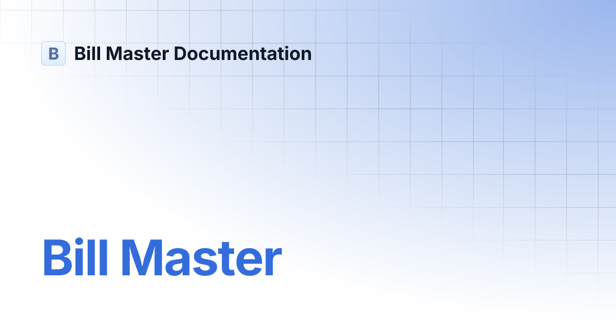 Bill Master | Bill Master Documentation